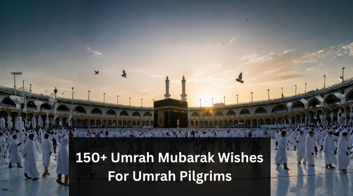 150 Umrah Mubarak Wishes in Urdu, English & Arabic | KSA Travels